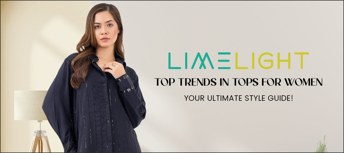 Top Trends in Tops for Women | Your Ultimate Style Guide – Limelight